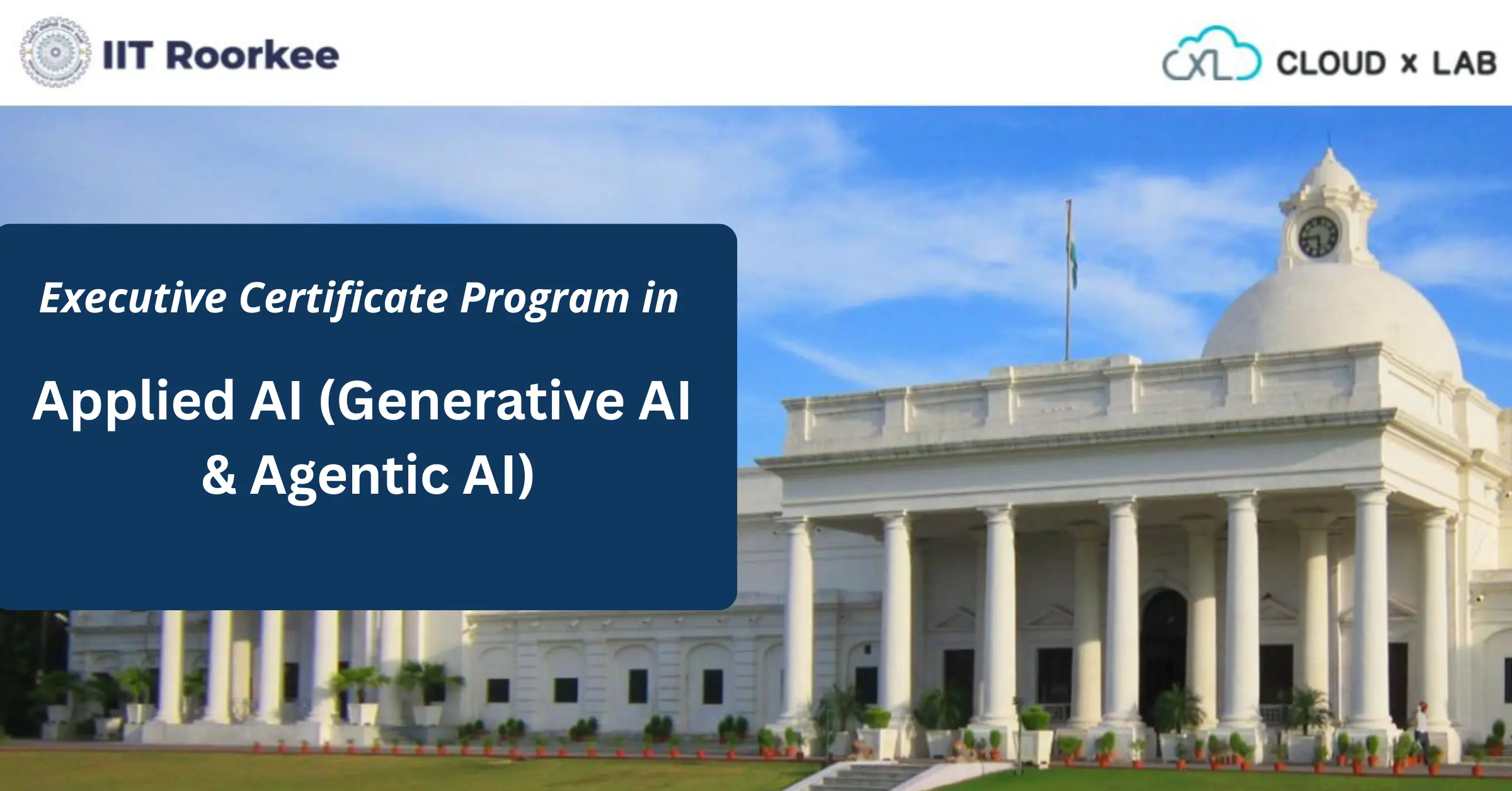 Executive Certificate Program in Applied AI by IIT Roorkee | CloudxLab